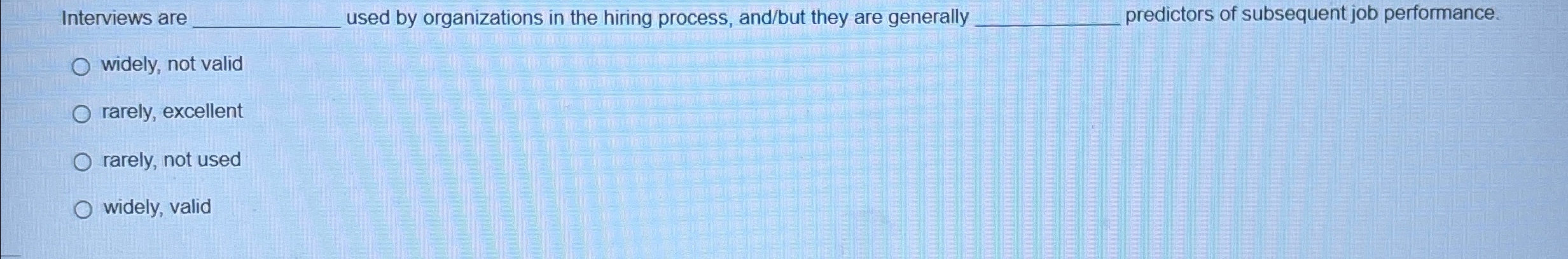 Solved Interviews are q, ﻿used by organizations in the | Chegg.com