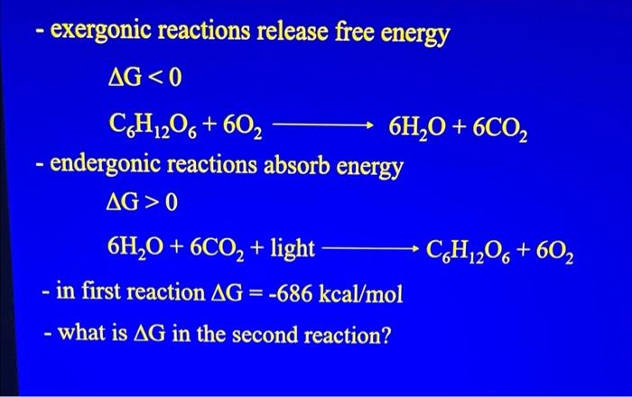 Solved - exergonic reactions release free energy | Chegg.com