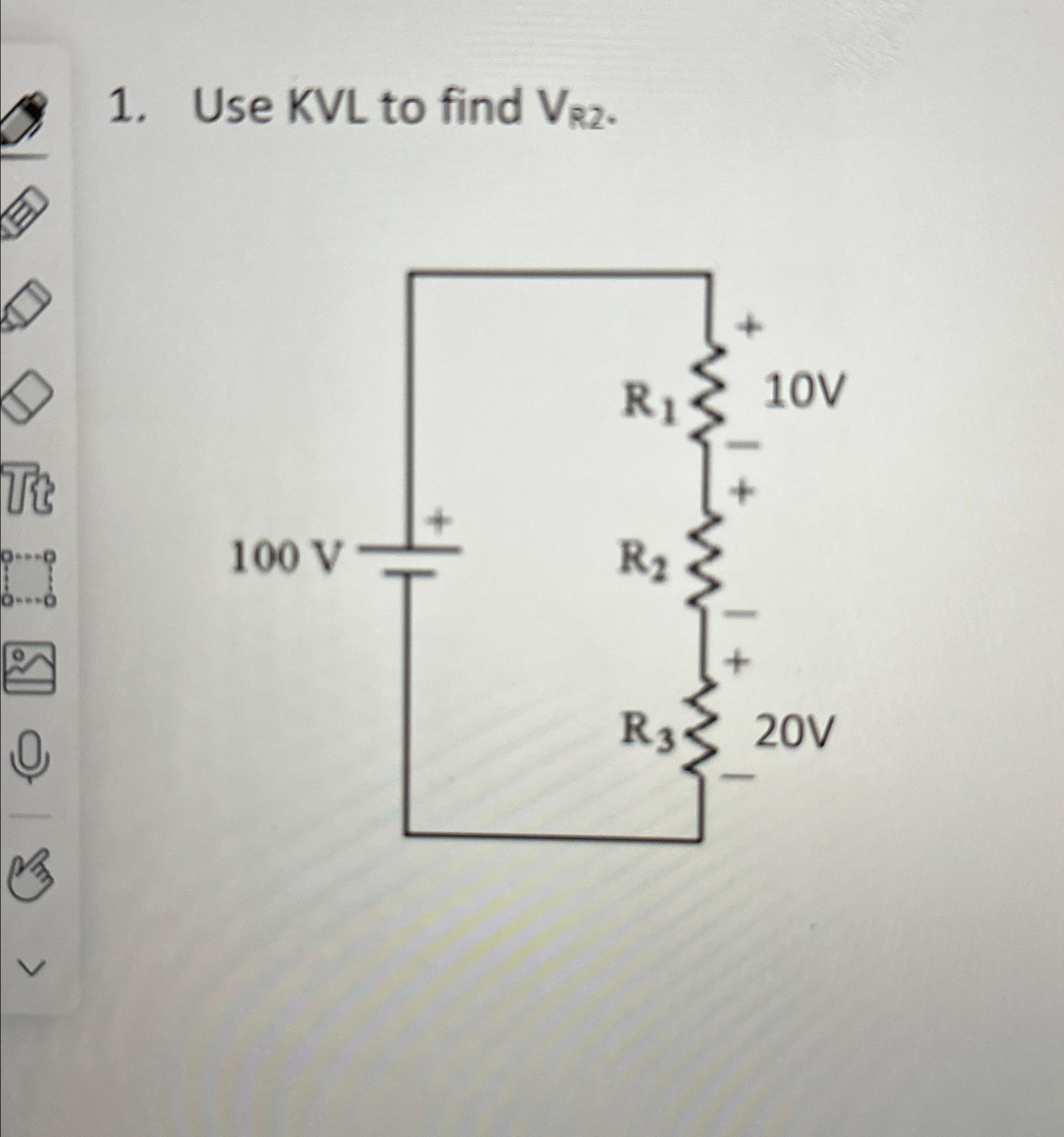 Solved Use KVL to find VR2. | Chegg.com