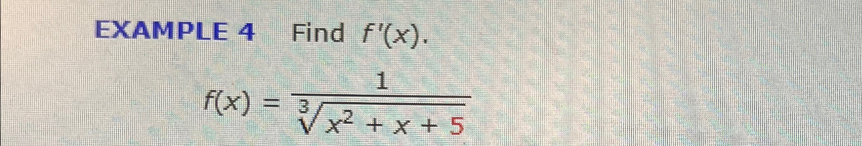 Solved EXAMPLE 4 ﻿Find f'(x)f(x)=1x2+x+53 | Chegg.com