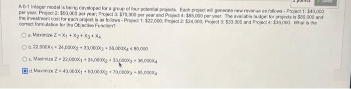 Solved A 0-1 Integer model is being developed for a group of | Chegg.com
