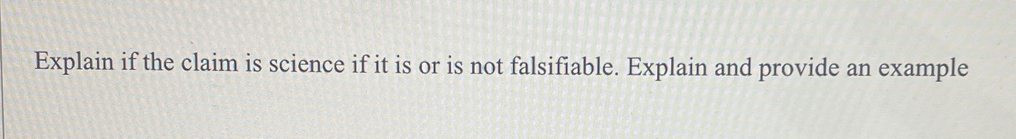 Solved Explain if the claim is science if it is or is not | Chegg.com