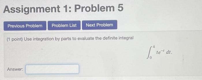 Solved Assignment 1: Problem 5 (1 point) Use integration by | Chegg.com