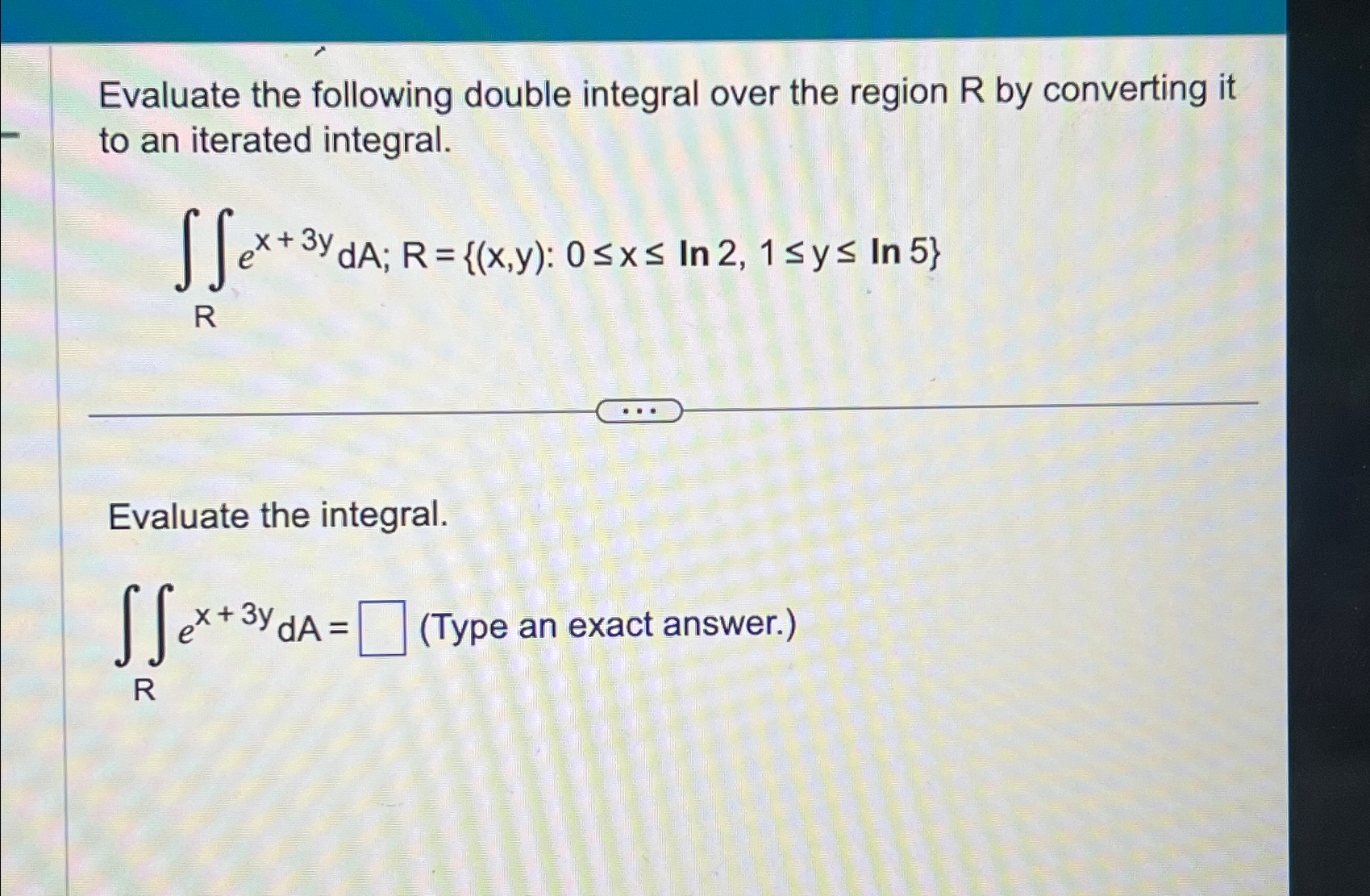 Solved Evaluate the following double integral over the | Chegg.com