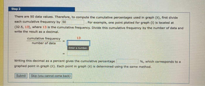 Solved Step 2 There are 50 data values. Therefore, to | Chegg.com