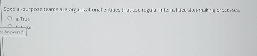 Solved Special-purpose teams are organizational entities | Chegg.com