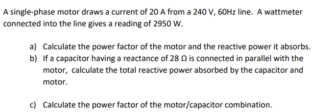 Solved A single-phase motor draws a current of 20 ﻿A from a | Chegg.com