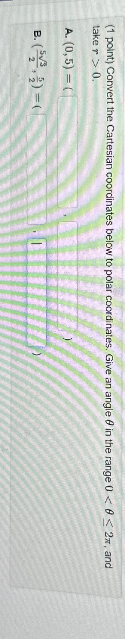 Solved (1 ﻿point) ﻿Convert the Cartesian coordinates below | Chegg.com