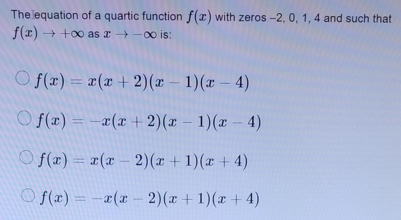 Solved The Tequation of a quartic function f(x) with zeros | Chegg.com