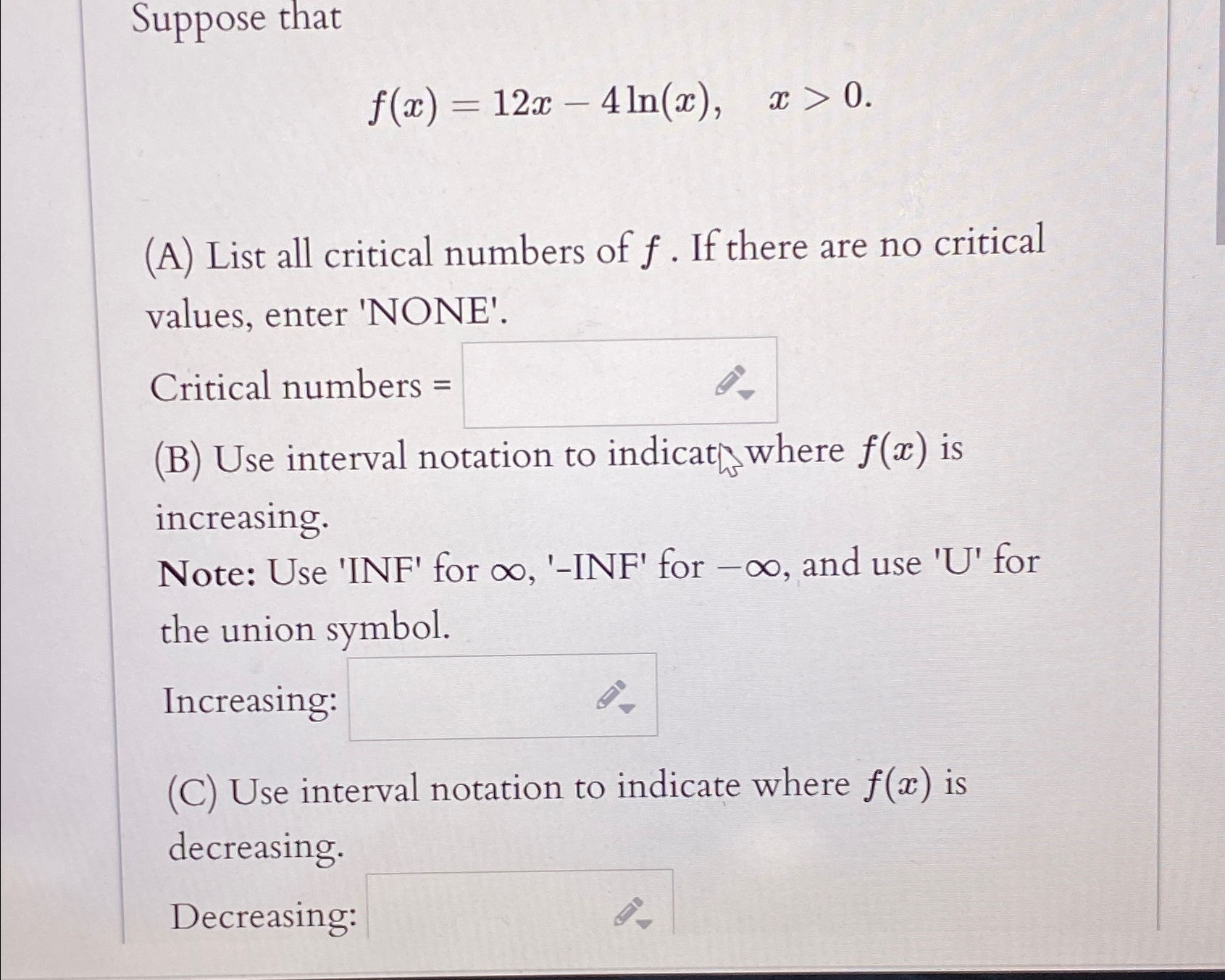 Solved Suppose thatf(x)=12x-4ln(x),x>0.(A) ﻿List all | Chegg.com