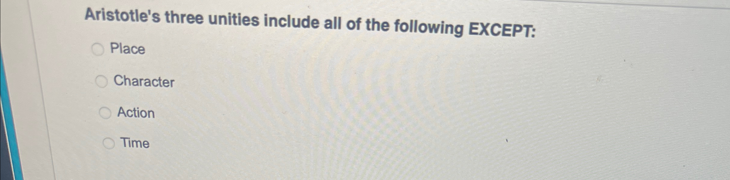 Solved Aristotle's three unities include all of the | Chegg.com