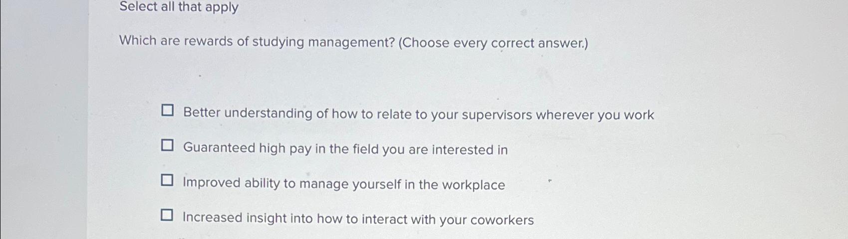 Solved Select all that applyWhich are rewards of studying | Chegg.com