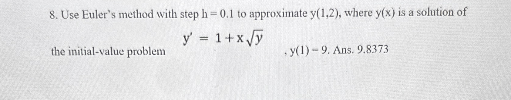 Solved Use Euler's method with step h=0.1 ﻿to approximate | Chegg.com