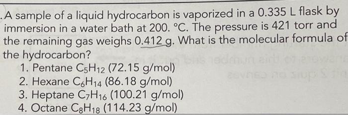 Solved A sample of a liquid hydrocarbon is vaporized in a | Chegg.com