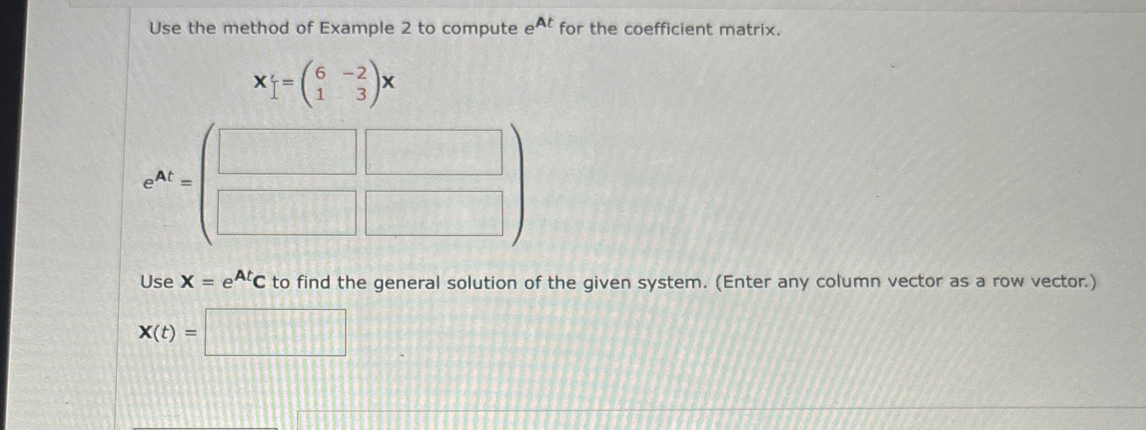 Solved Use the method of Example 2 ﻿to compute eAt ﻿for the | Chegg.com