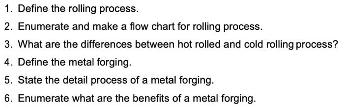 Solved 1. Define the rolling process. 2. Enumerate and make | Chegg.com