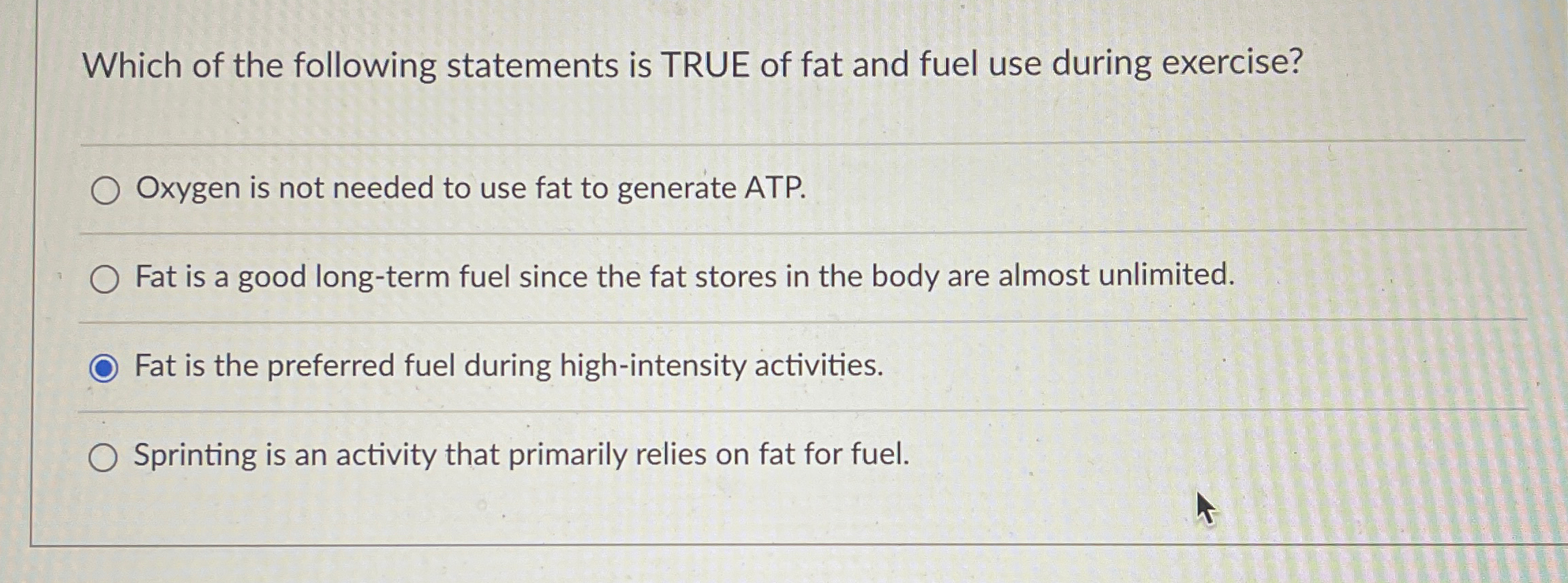 Solved Which of the following statements is TRUE of fat and | Chegg.com