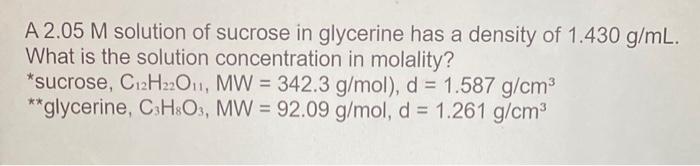Solved A 2.05M solution of sucrose in glycerine has a | Chegg.com