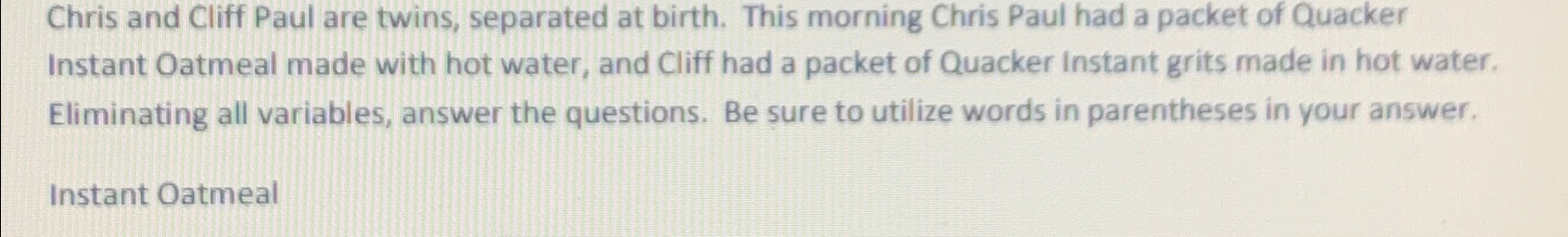 Solved Chris and Cliff Paul are twins, separated at birth. | Chegg.com