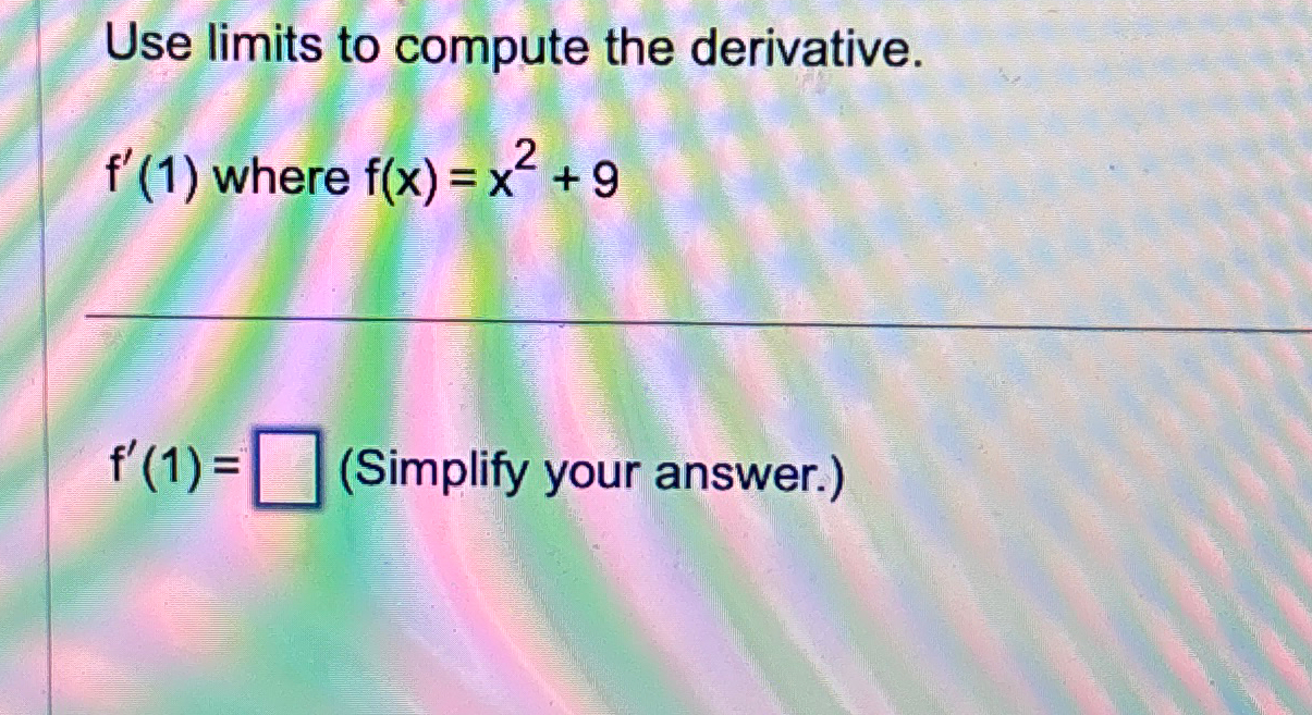 Solved Use limits to compute the derivative.f'(1) ﻿where | Chegg.com