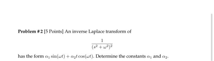 Solved Problem # 2 [5 Points] An inverse Laplace transform | Chegg.com