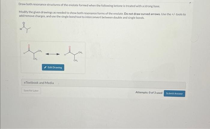 Solved Draw both resonance structures of the enolate formed | Chegg.com