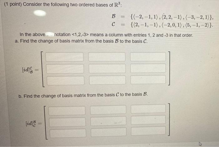 Solved (1 point) Consider the following two ordered bases of | Chegg.com