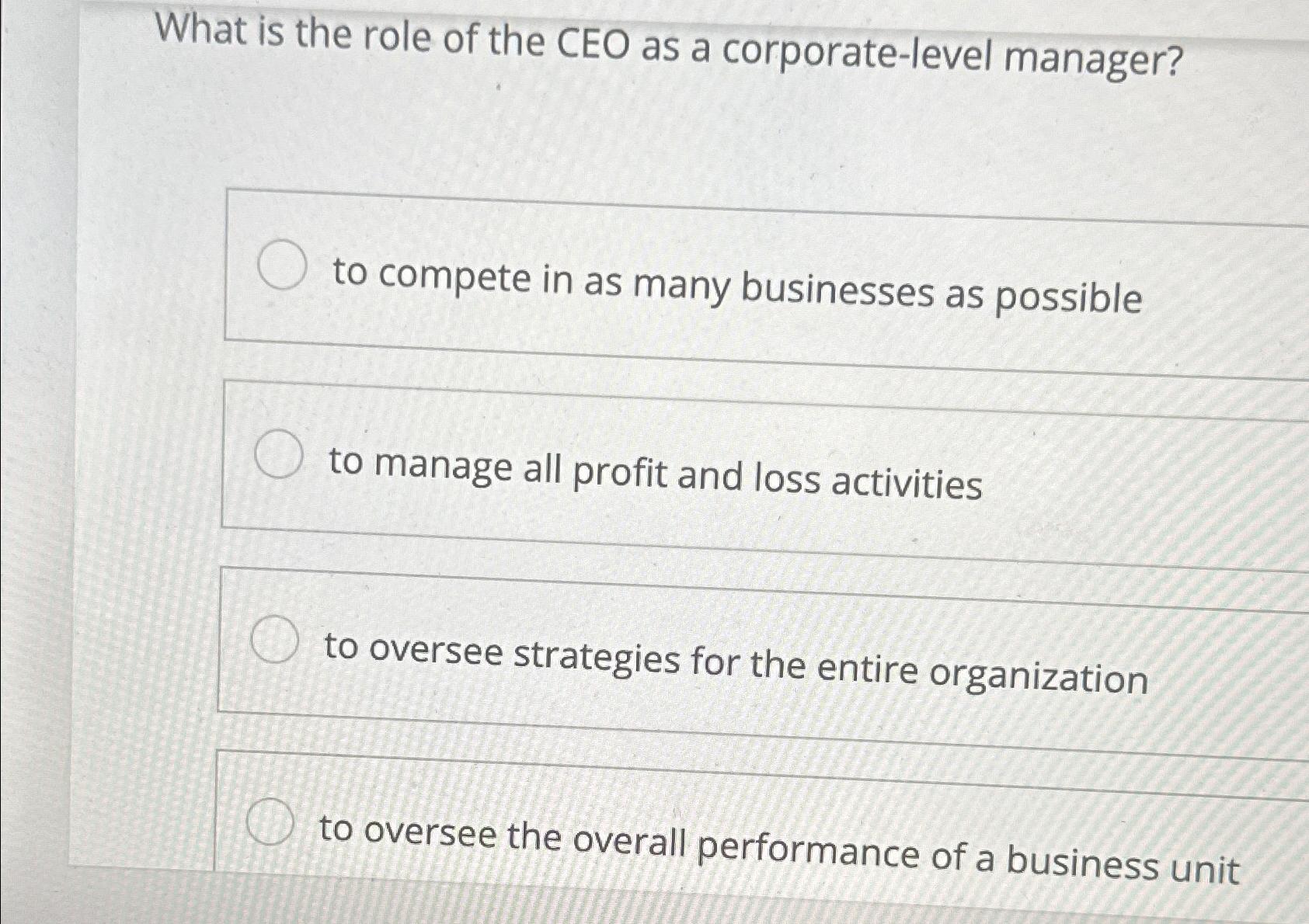 Solved What is the role of the CEO as a corporate-level | Chegg.com