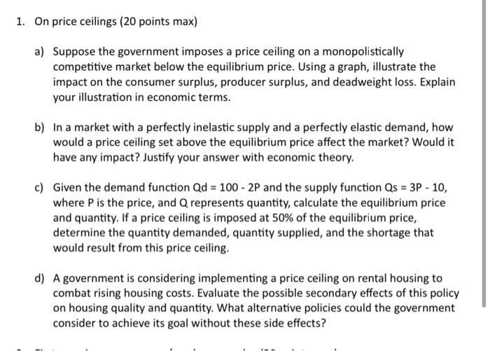Solved 1. On price ceilings ( 20 points max ) a) Suppose the | Chegg.com