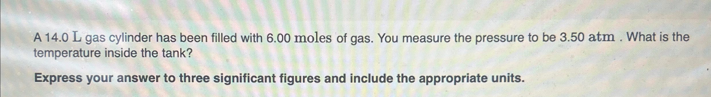Solved A 14.0 ﻿L gas cylinder has been filled with 6.00 | Chegg.com