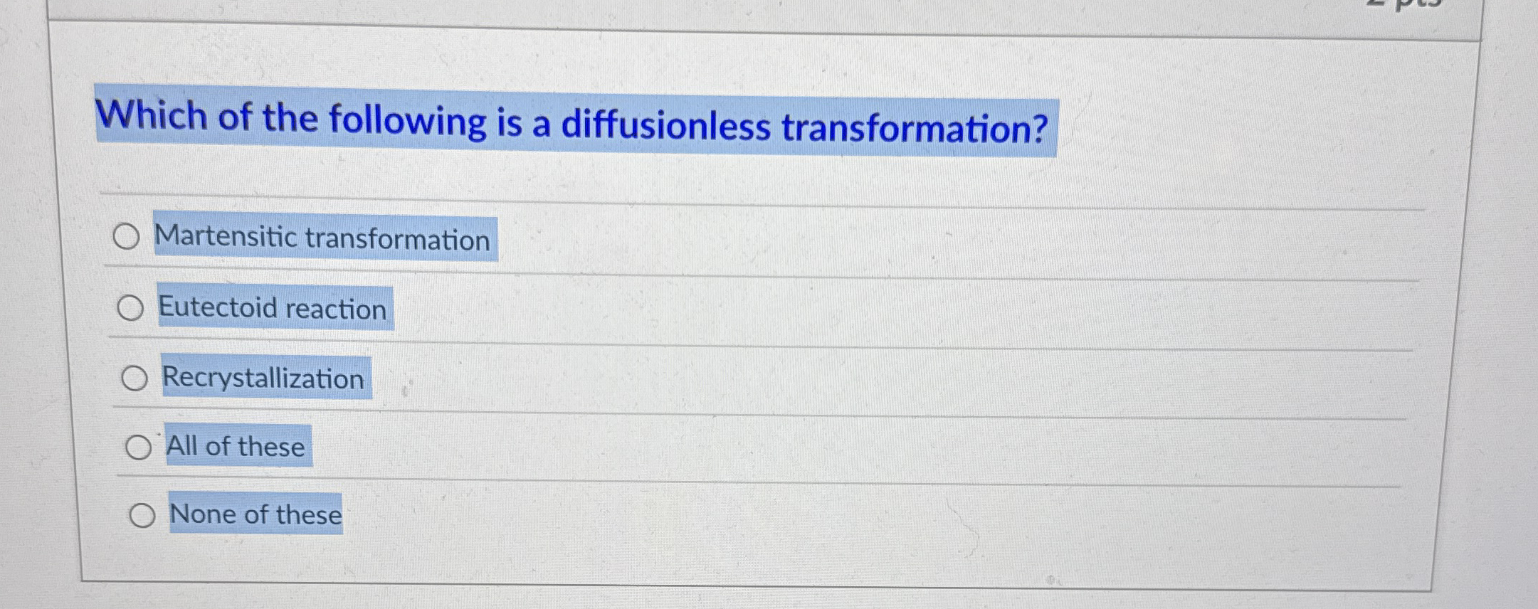 Solved Which of the following is a diffusionless | Chegg.com