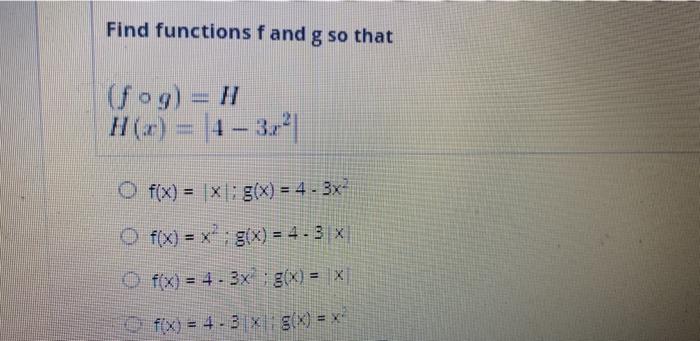 Solved Find Functions Fand G So That Fog 1 4 3r O F X