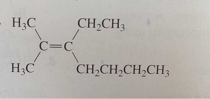 Solved - H3C CH2CH3 / C=C HC CH2CH2CH2CH3 | Chegg.com