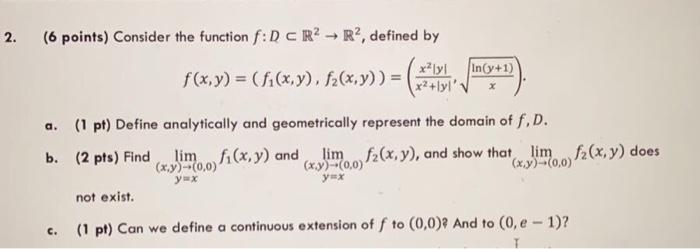 Solved 2. (6 points) Consider the function f:D⊂R2→R2, | Chegg.com