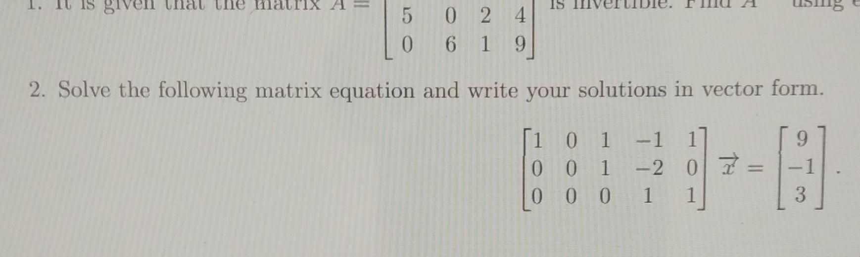 Solved 2. Solve the following matrix equation and write your | Chegg.com