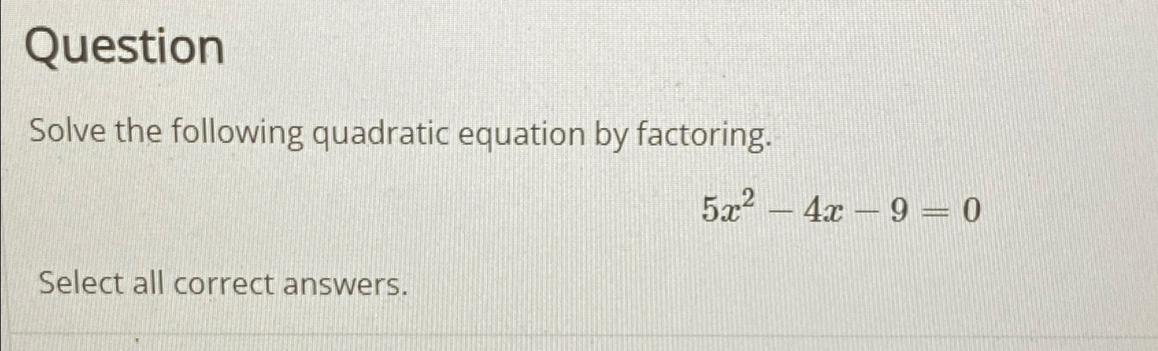 Solved QuestionSolve the following quadratic equation by | Chegg.com