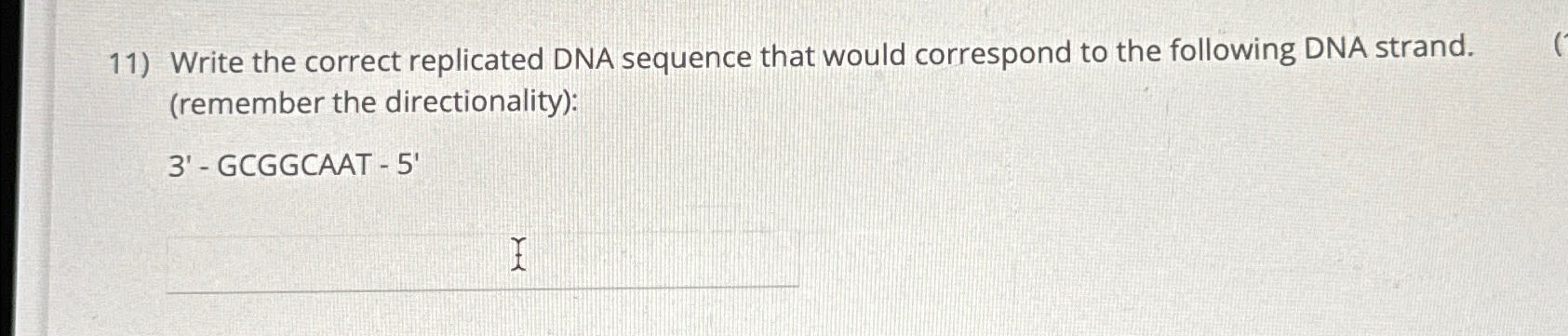 Solved Write the correct replicated DNA sequence that would | Chegg.com