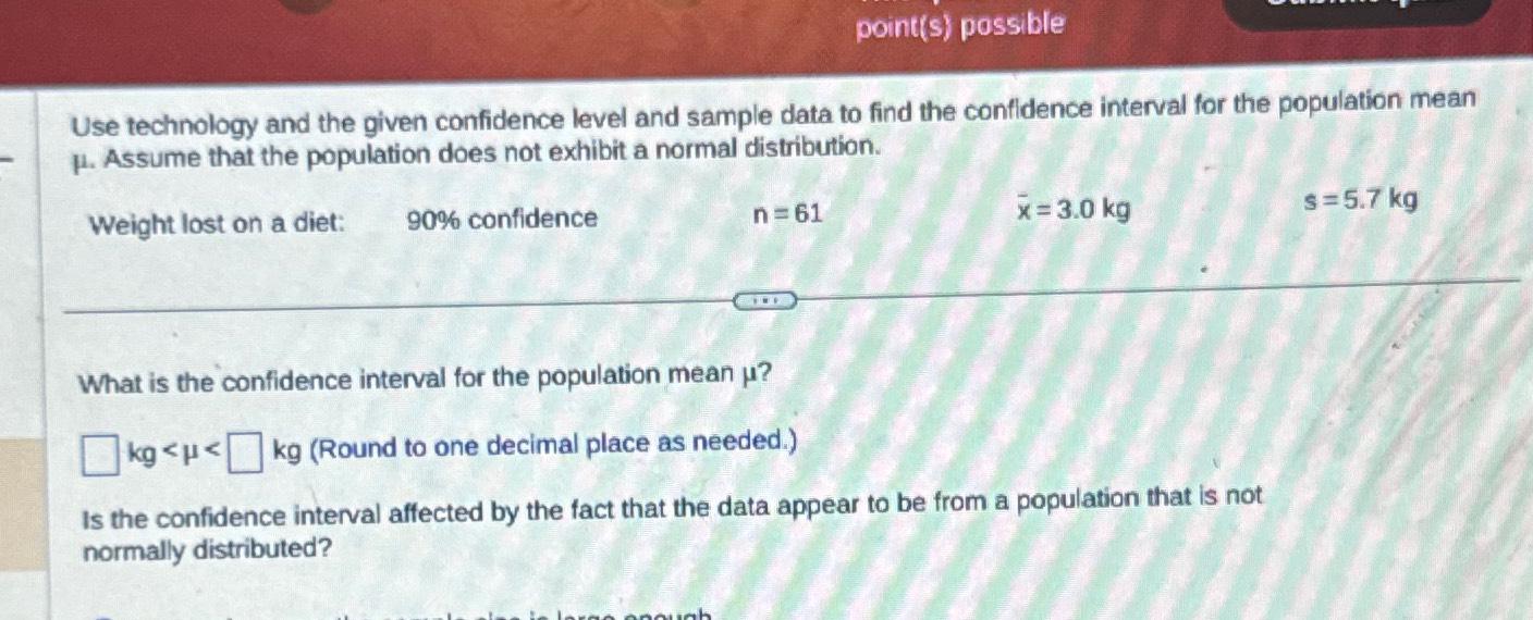 Solved Use technology and the given confidence level and | Chegg.com