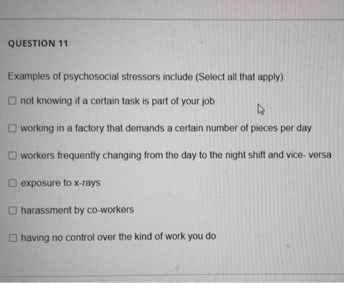 Solved QUESTION 11 Examples of psychosocial stressors | Chegg.com
