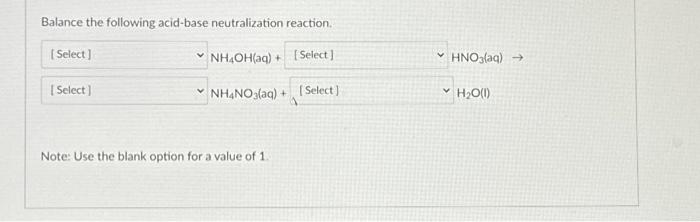 Solved Balance the following acid-base neutralization | Chegg.com