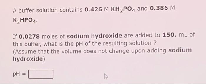 Solved A buffer solution contains 0.426 M KH2PO4 and 0.386 M | Chegg.com
