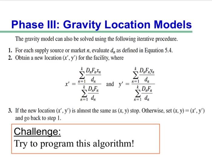 Solved Phase III: Gravity Location Models The basic inputs | Chegg.com