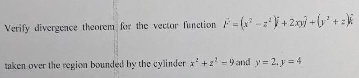 Solved Verify divergence theorem for the vector function | Chegg.com
