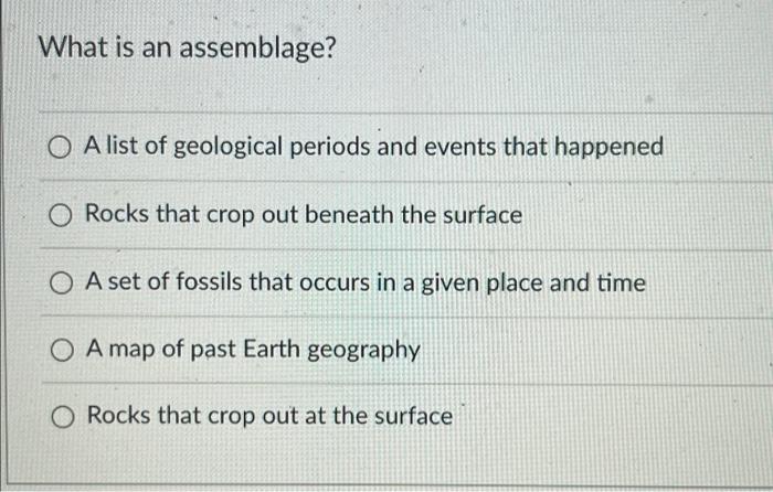 Solved What is an assemblage? A list of geological periods | Chegg.com