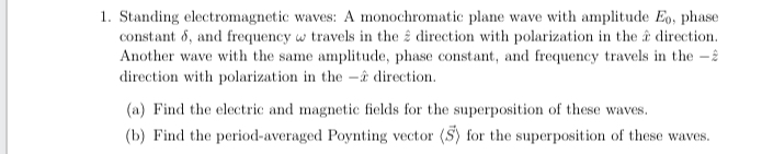 Solved Standing electromagnetic waves: A monochromatic plane | Chegg.com