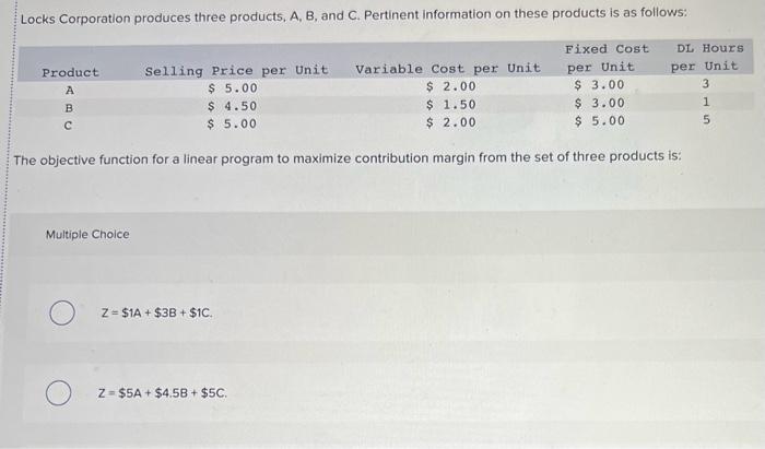 Solved Locks Corporation produces three products, A, B, and | Chegg.com