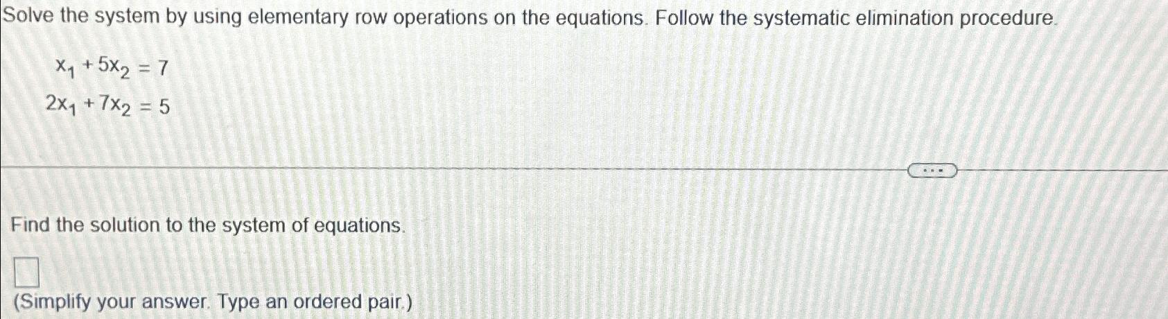 Solved Solve the system by using elementary row operations | Chegg.com