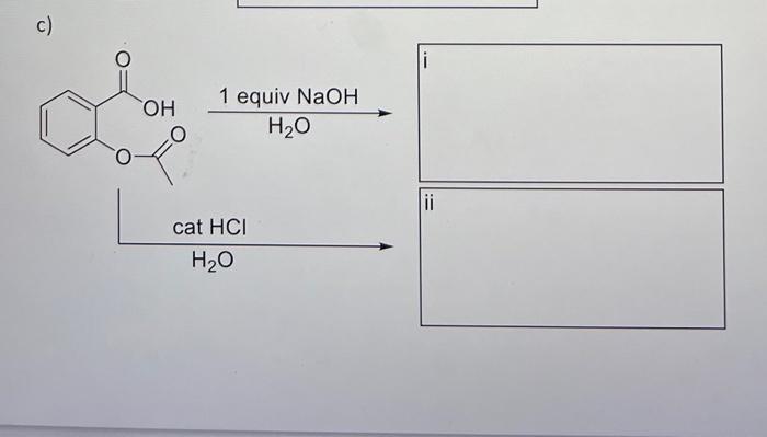 Solved c) H2O1 equiv NaOH | Chegg.com