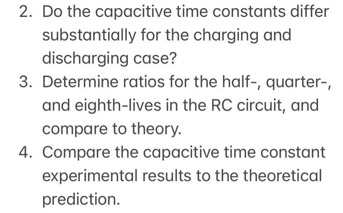 Solved 2. Do the capacitive time constants differ | Chegg.com