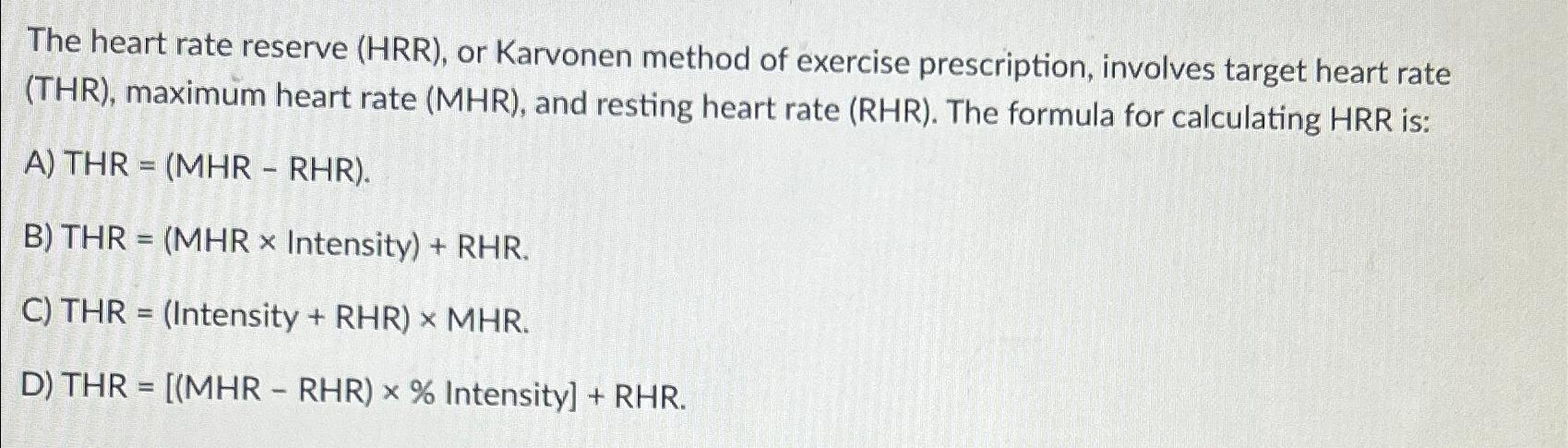Solved The heart rate reserve (HRR), ﻿or Karvonen method of | Chegg.com